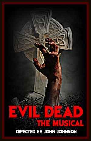 Evil Dead The Musical From Darkstone Entertainment – Horror Society