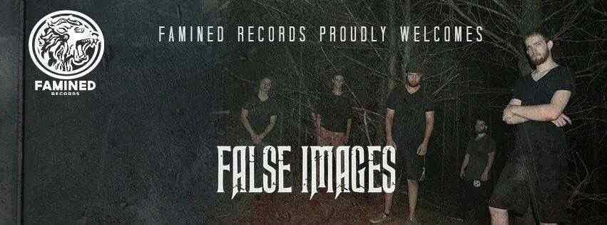 Famined Records Signs Deathcore Band FALSE IMAGES! - Horror Society