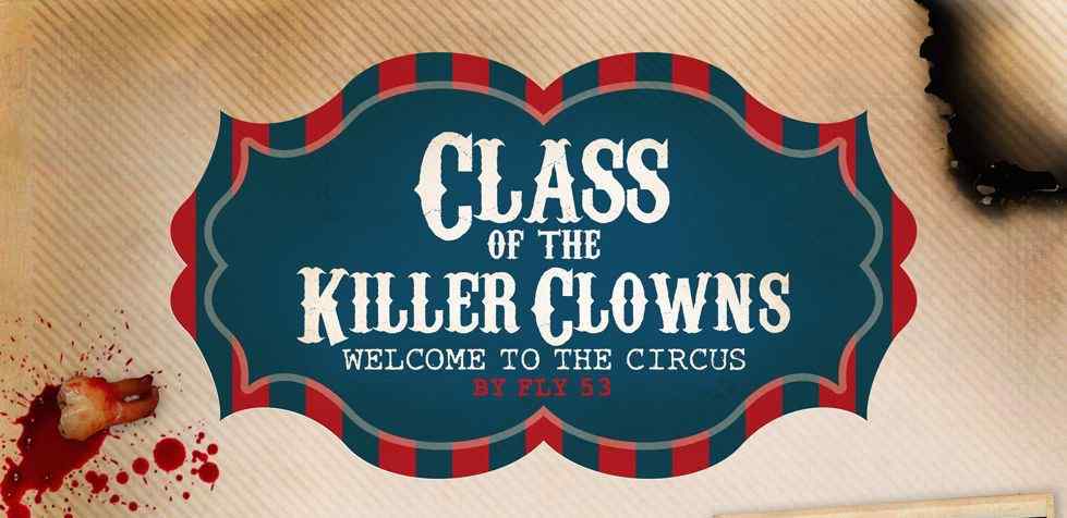 Class of the Killer Clowns: Welcome to the Circus – Horror Society