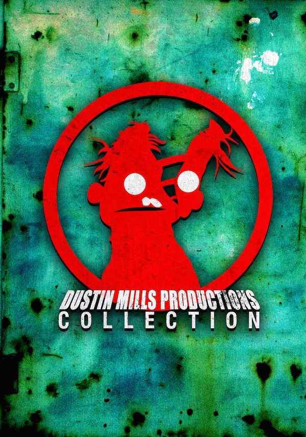 Order the Dustin Mills Productions Collection Now! - Horror Society