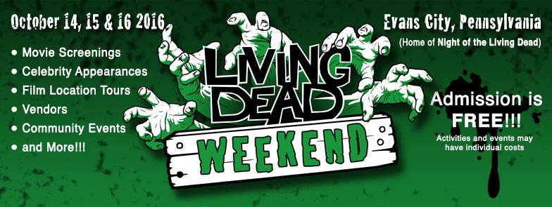 The LIVING DEAD WEEKEND October 14-16 in Evans City, PA - Horror Society