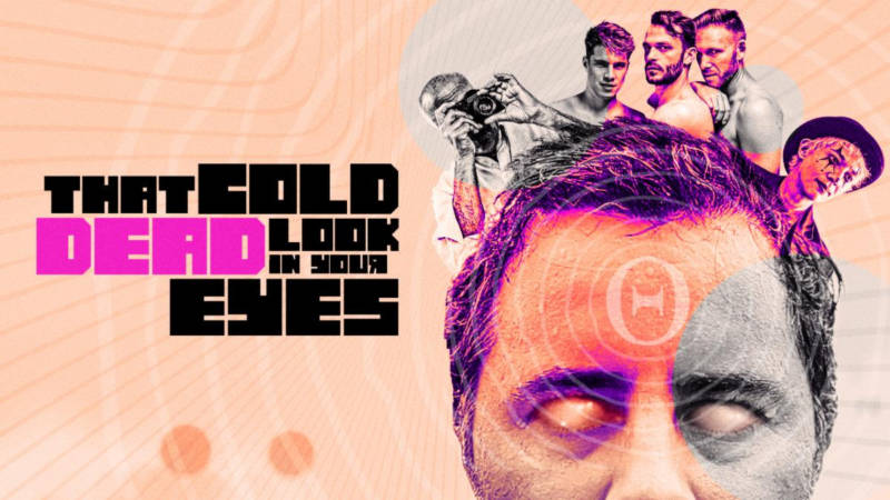 Watch the New Trailer for THAT COLD DEAD LOOK IN YOUR EYES – On Demand ...