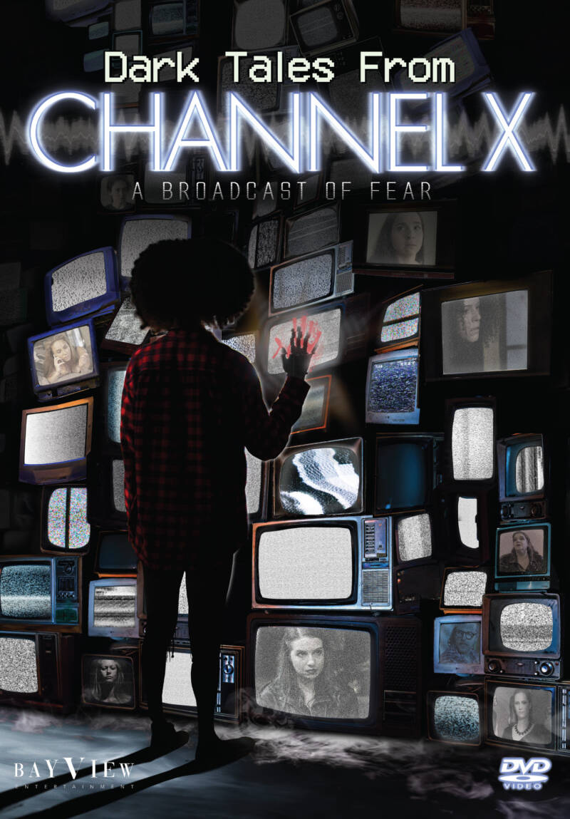 Dark Tales from Channel X Now Available from Bayview Entertainment ...
