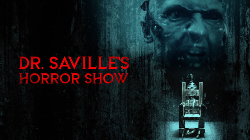 DR SAVILLE’S HORROR SHOW – now available on digital – Horror Society
