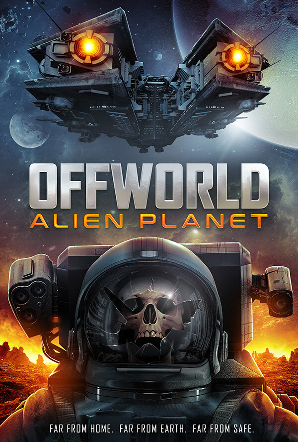 OFFWORLD: ALIEN PLANET Available on VOD/Digital NOW – Horror Society