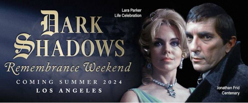 Dark Shadows Remembrance Weekend Tribute To Lara Parker & Jonathan Frid ...