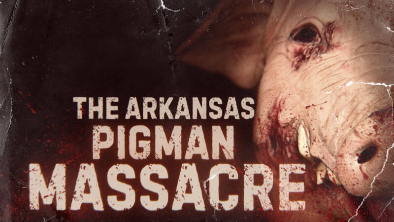 Official Trailer for “The Arkansas Pigman Massacre” – Horror Society