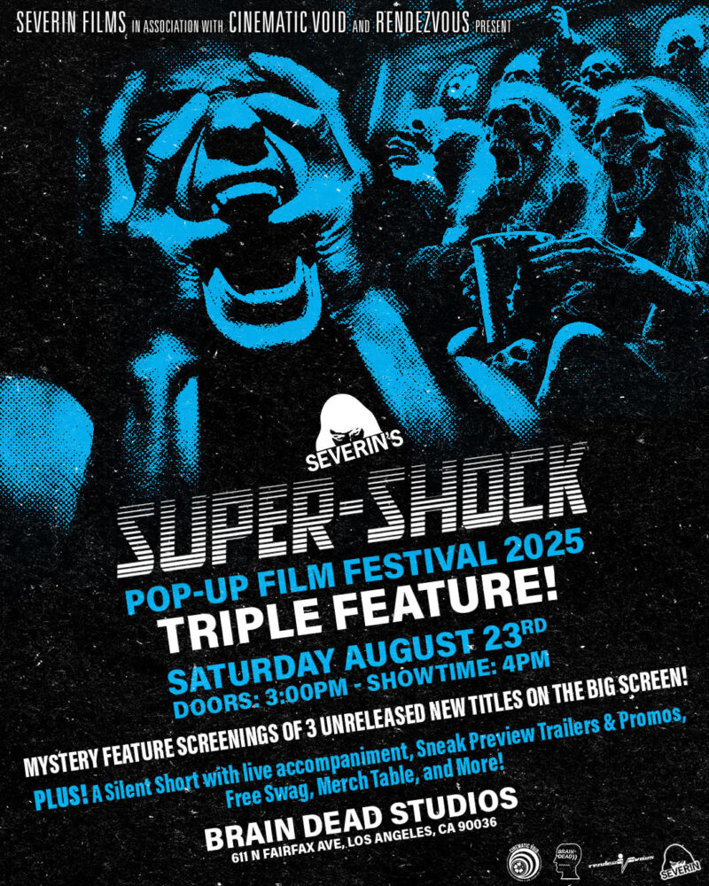 SEVERIN FILMS’ 2025 SUPER-SHOCK POP-UP FESTIVAL RETURNS WITH MYSTERY ...